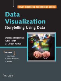 Data Visualization by Sharada Sringeswara, Purvi Tiwari, U. Dinesh Kumar